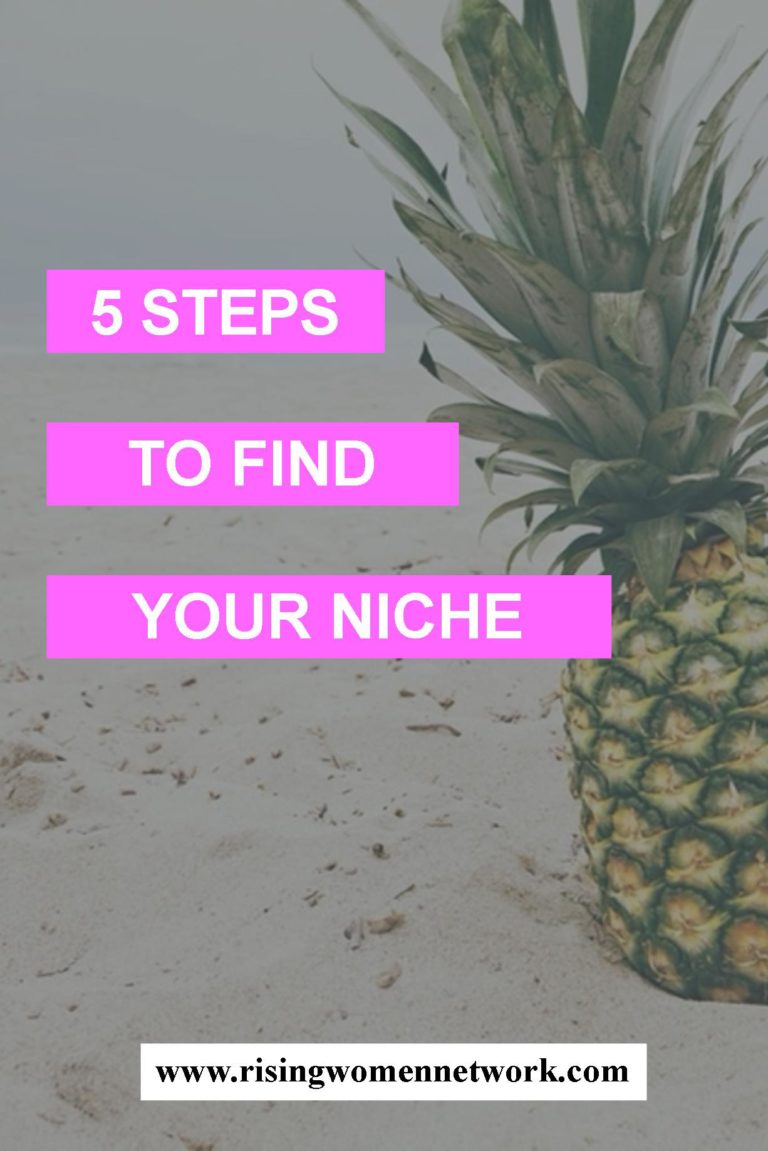 5 Steps to Find Your Niche – Rising Women Network
