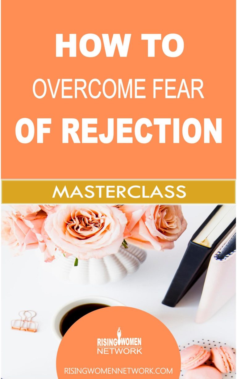 How to Overcome Fear of Rejection – Rising Women Network