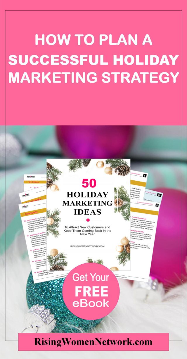 How to Plan a Successful Holiday Marketing Strategy – Rising Women Network