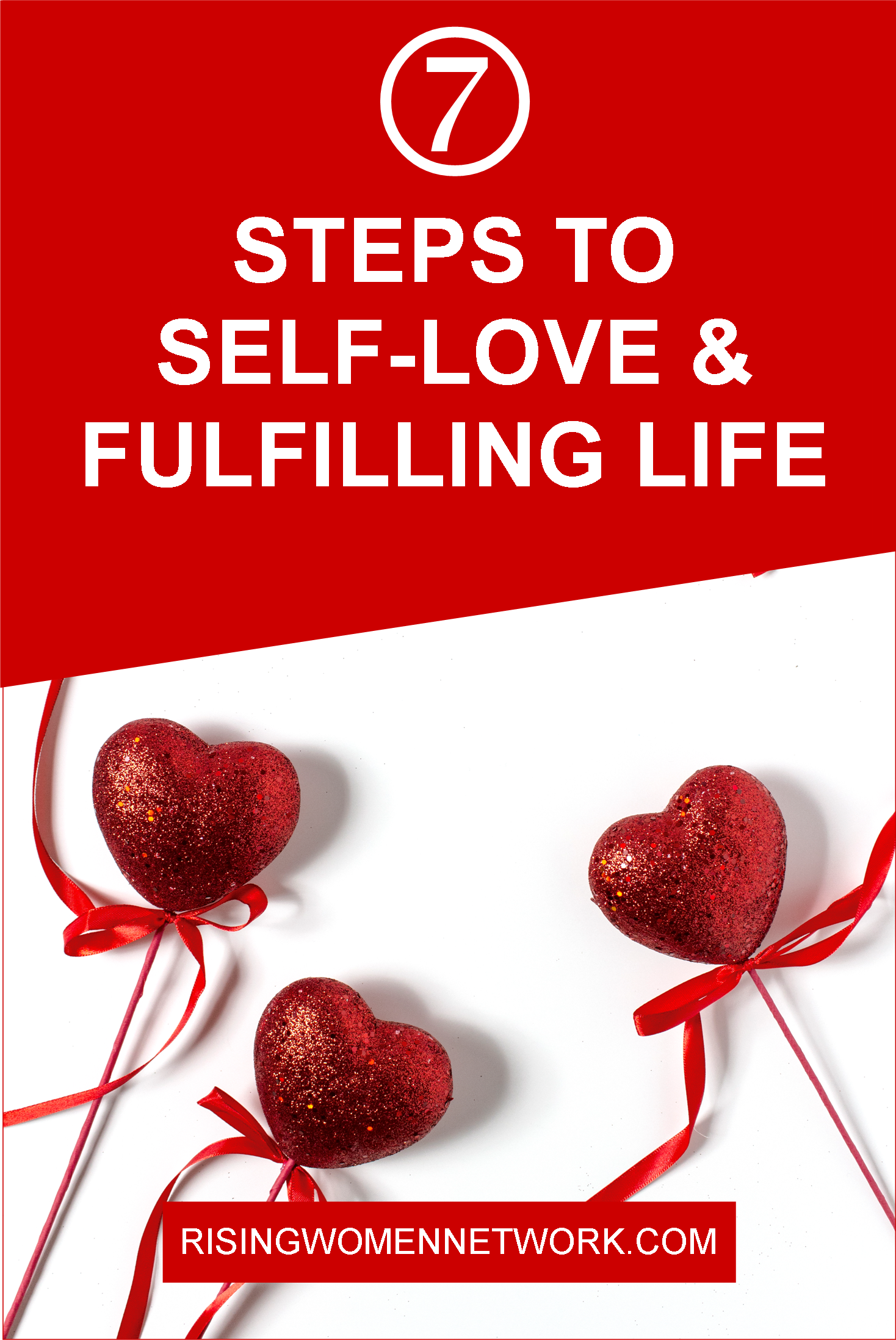 7 Steps to Self-Love & Fulfilling Life – Rising Women Network